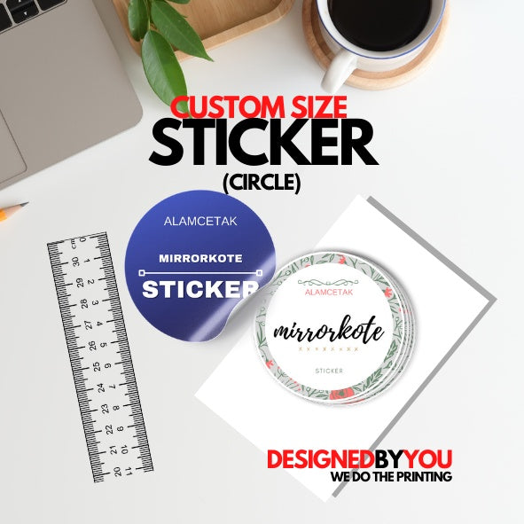 Custom Size Round Mirrorkote Sticker – Alam Cetak